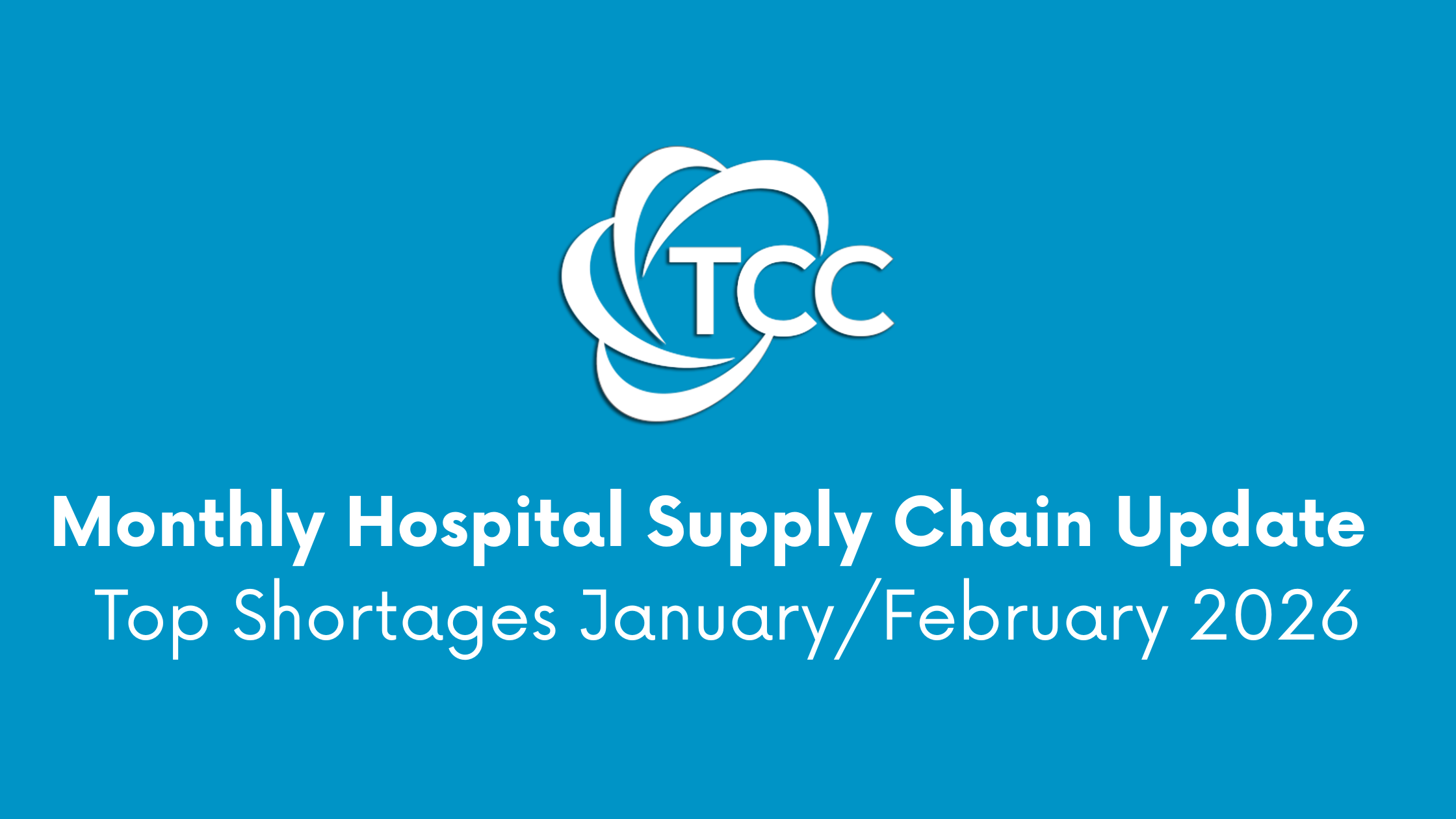 Monthly Hospital Supply Chain Update – Top Shortages January/February ...